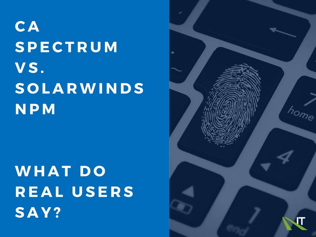 CA Spectrum vs. SolarWinds NPM -- What Users Say in Q2 2017 | PeerSpot